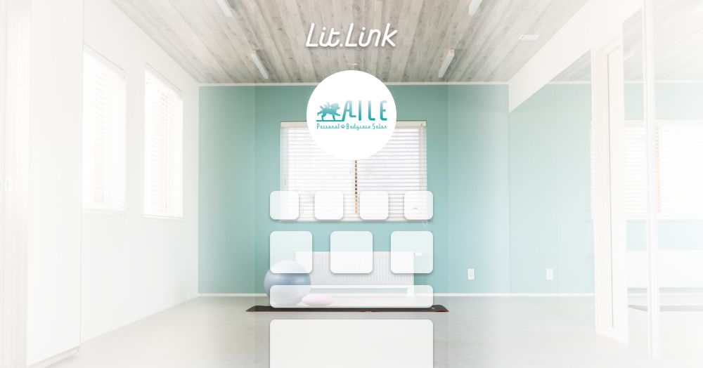 AILE Personal Bodycare Salon lit.link(リットリンク)